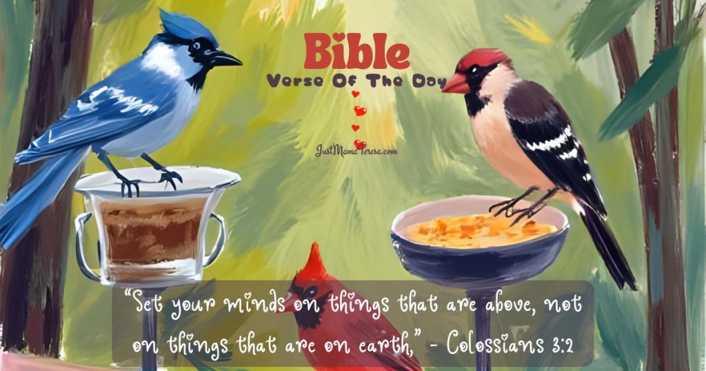 Colossians‬ ‭3‬‬:‭2 – Just Mama Teresa